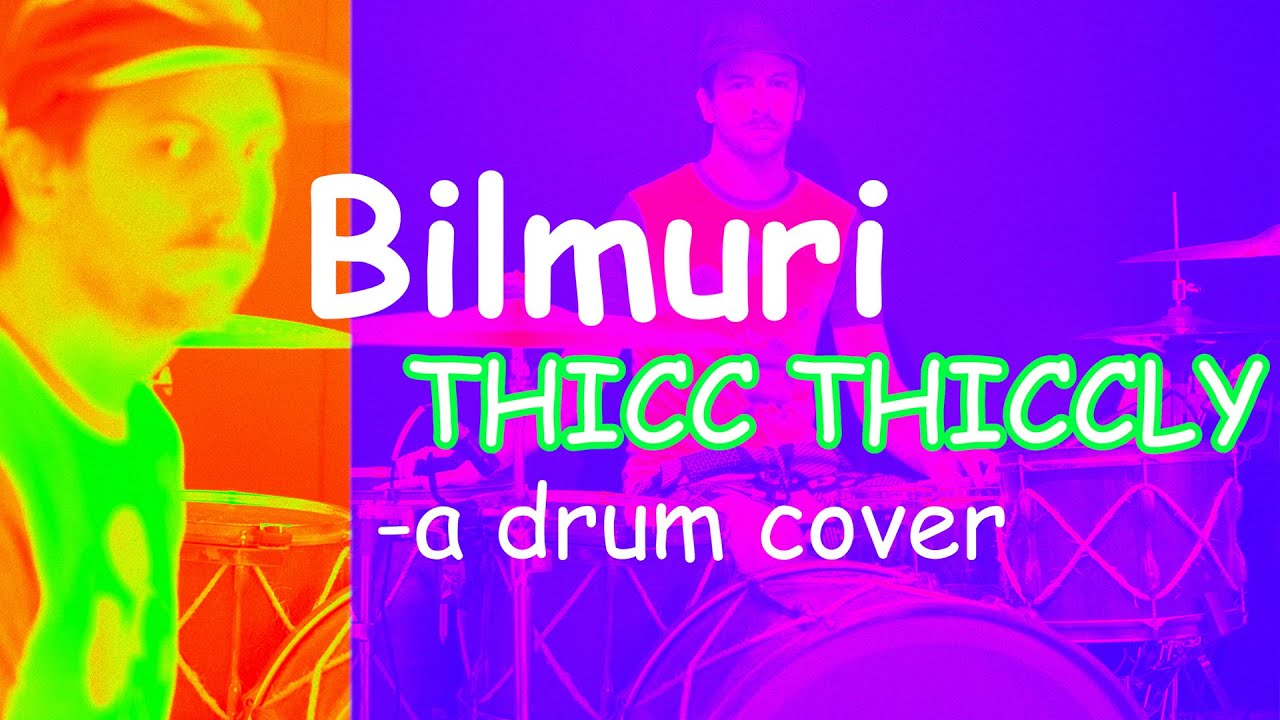 Bilmuri Thicc Thiccly Drum Cover Youtube