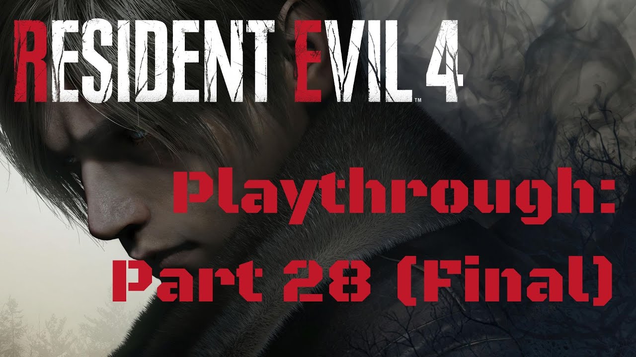 Resident Evil 4 Remake Playthrough Part 28 Final Youtube