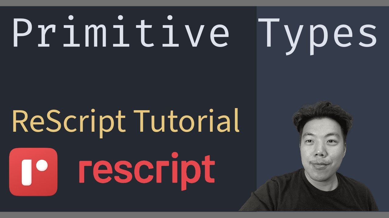 Primitive Types Rescript Tutorial Youtube