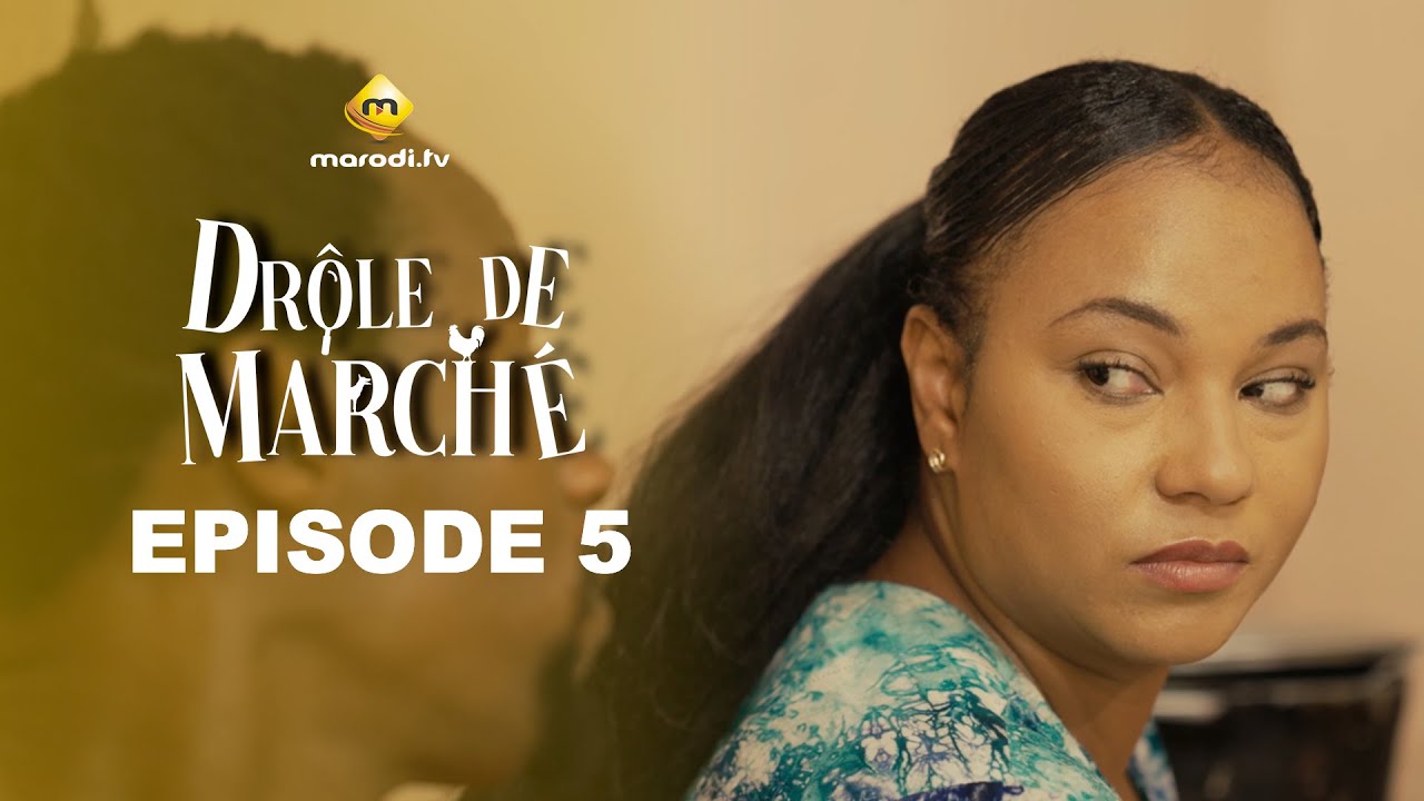 Série Drôle De Marché Episode 05 Youtube