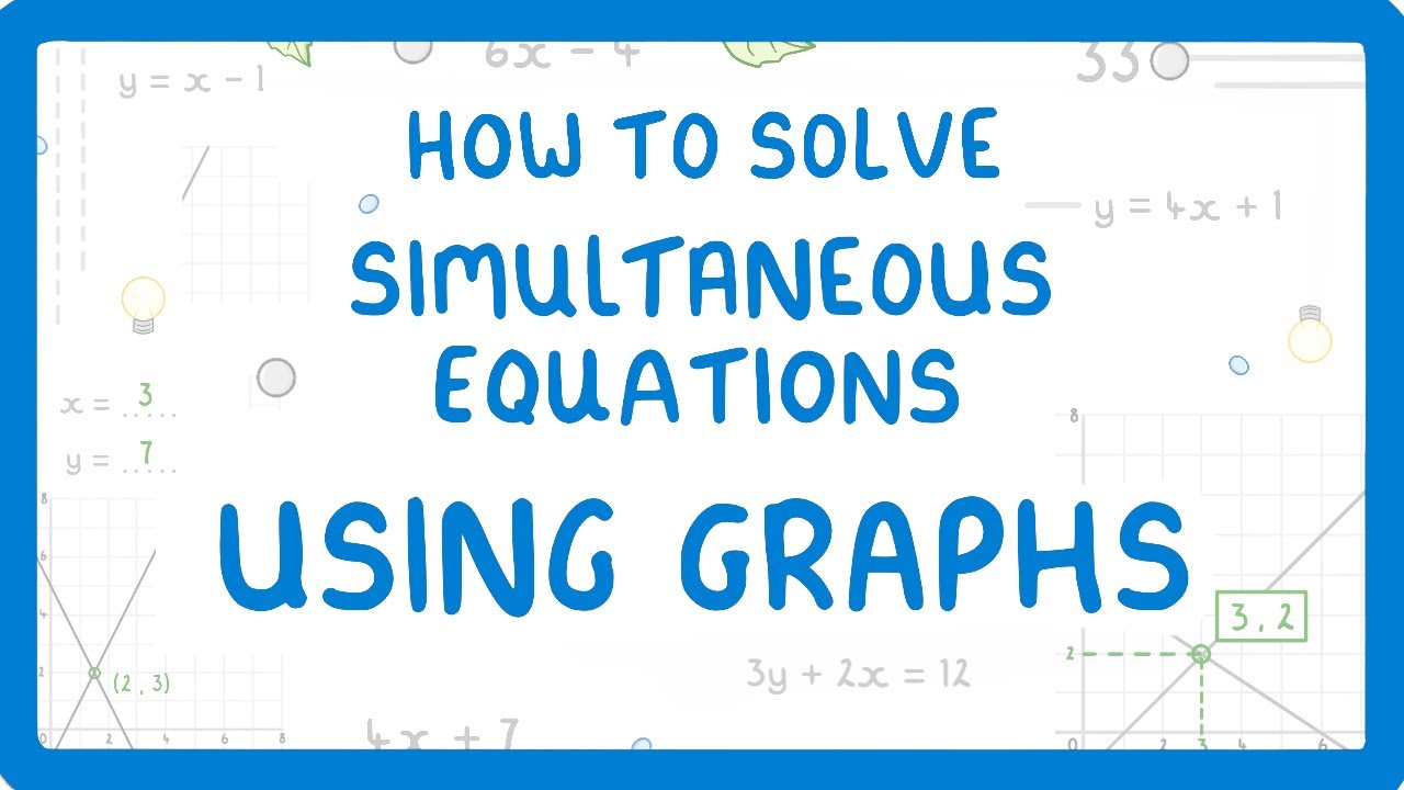 Gcse Maths How To Solve Simultaneous Equations Using Graphs 2026 27