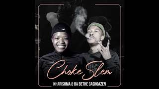 Kharishma Feat Ba Bethegoshoazen Chokeslam Lyrics Trending Limpopo Hits ...