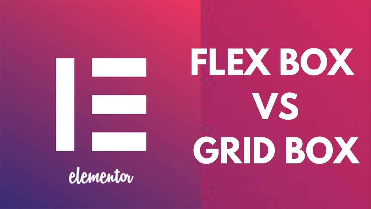 Elementor Tutorial Flexbox Vs Grid Container Layout Youtube