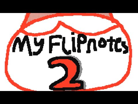 My Flipnotes 2 Youtube