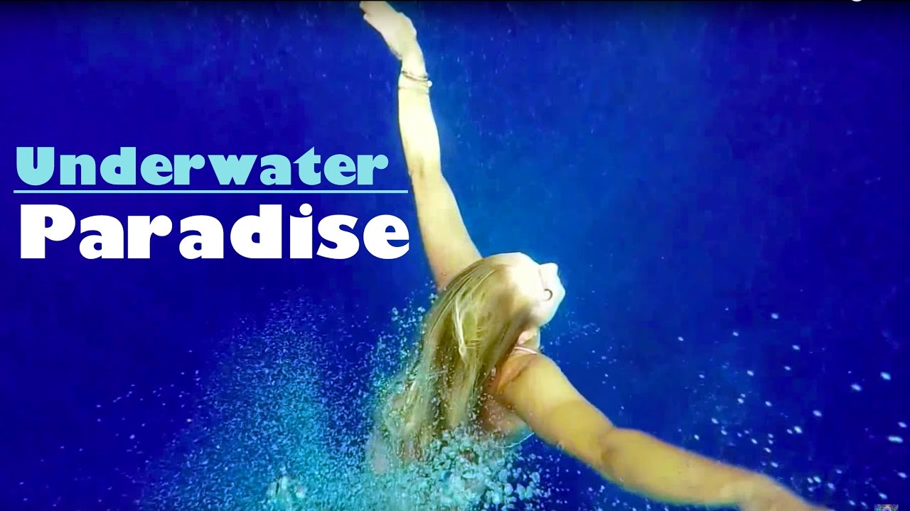 Underwater Paradise Youtube