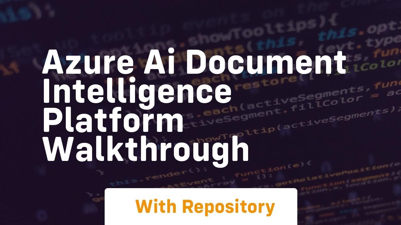 Azure Ai Document Intelligence Platform Walkthrough Youtube