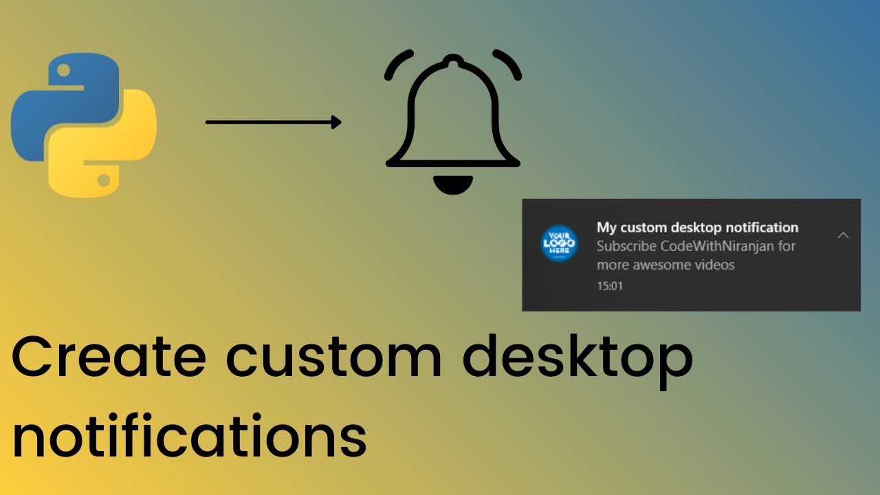 Create Custom Desktop Notifications Using Python Youtube