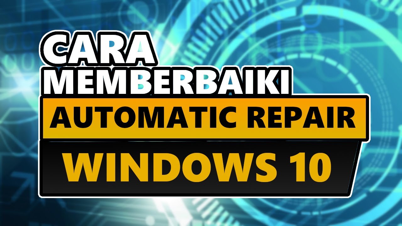 Cara Mengatasi Automatic Repair Couldn T Repair Your Pc Windows 10