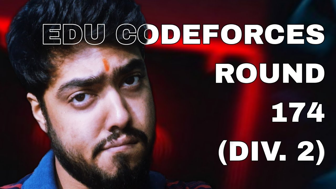 Educational Codeforces Round 174 Div 2 Youtube