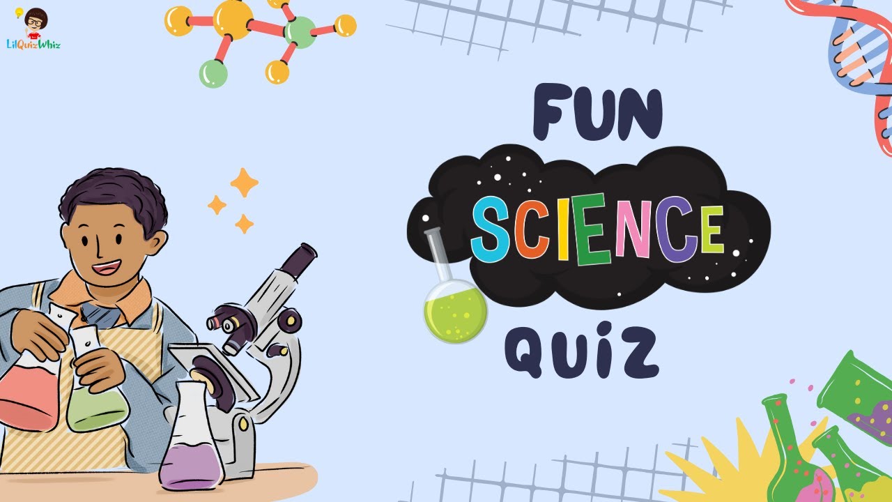 рџ Fun Science Quiz For Kids Test Your Science Smarts Lilquizwhiz