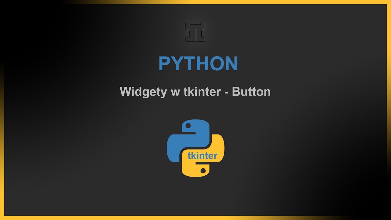 Widget Button W Tkinter Python Youtube