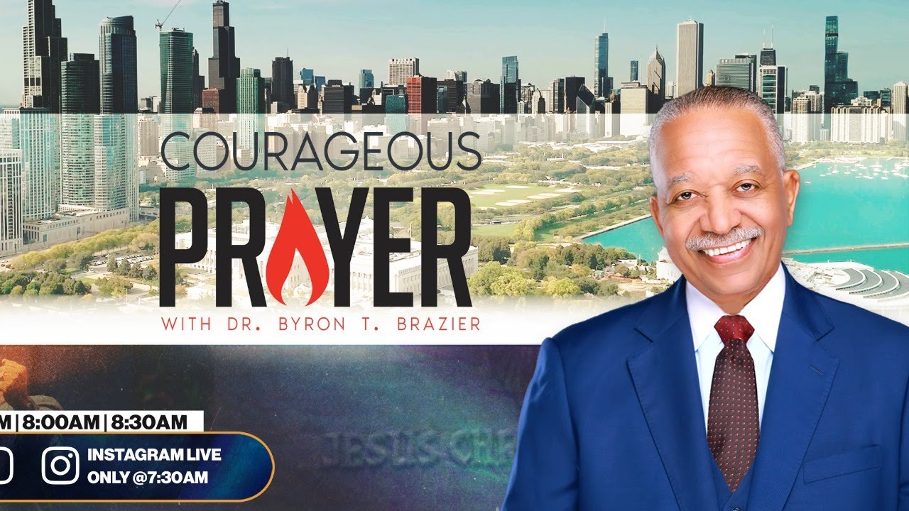 Courageous Prayer With Dr Brazier 8 30am October 8 2024 Youtube