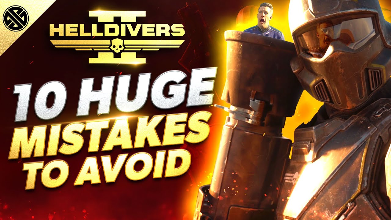 Helldivers 2 10 Huge Mistakes To Avoid Youtube