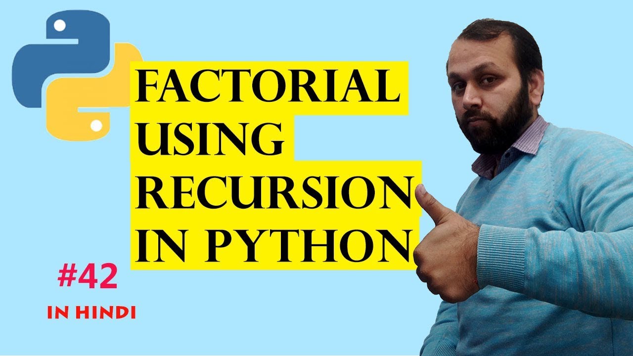 42 Python Tutorial Factorial Using Recursion In Python Hindi Youtube
