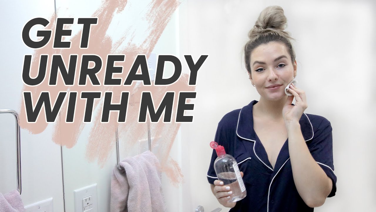 Night Routine Get Unready With Me Youtube