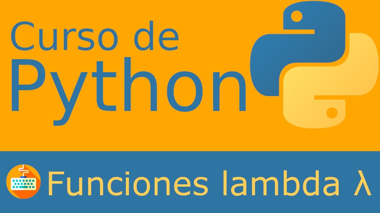 Funciones Lambda λ O Funciones Anónimas En Python Youtube