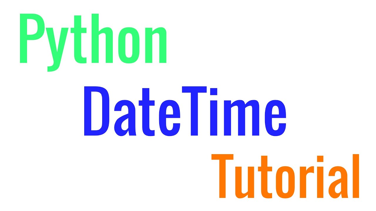 Python Date And Time Tutorial Youtube