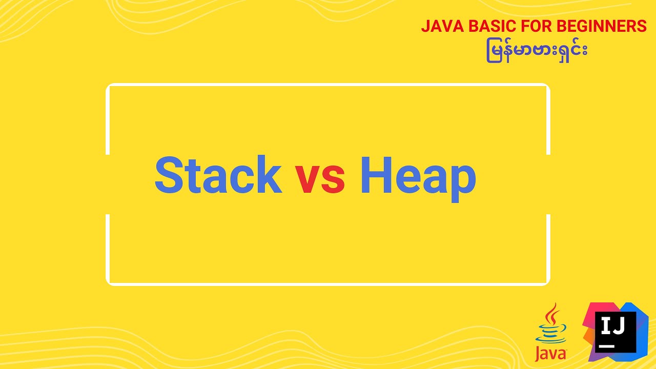 Stack Vs Heap In Java Youtube
