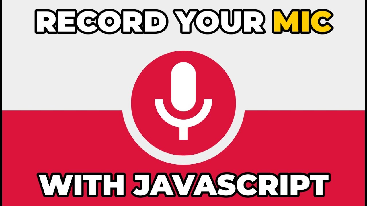 Record Your Mic With Javascript Youtube