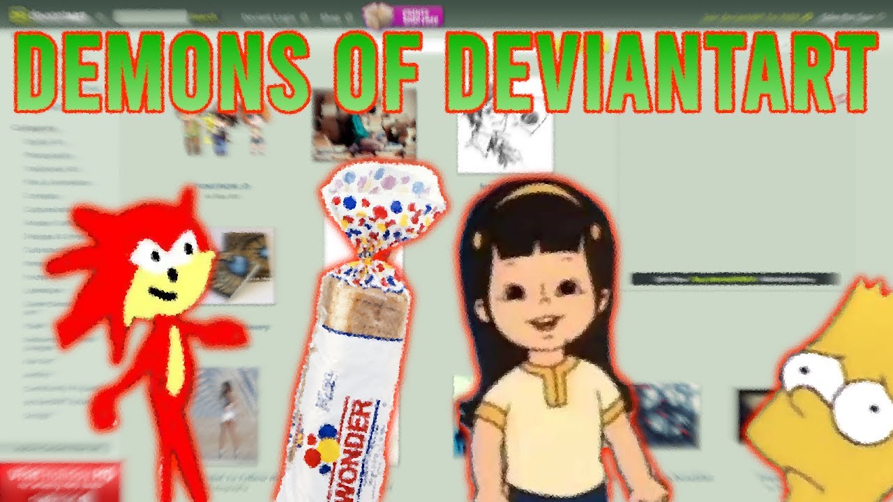 The Distressing Demons Of Deviantart Youtube