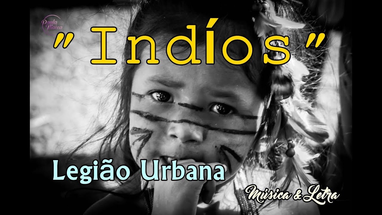 Indios Legião Urbana Música Letra Youtube