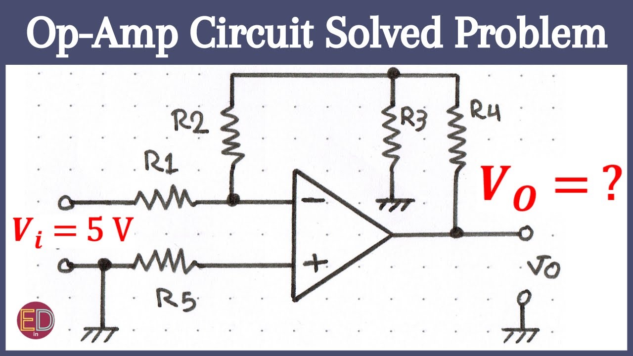 Op Amp Circuit Solved Problem Solving Operational Amplifier Circuit