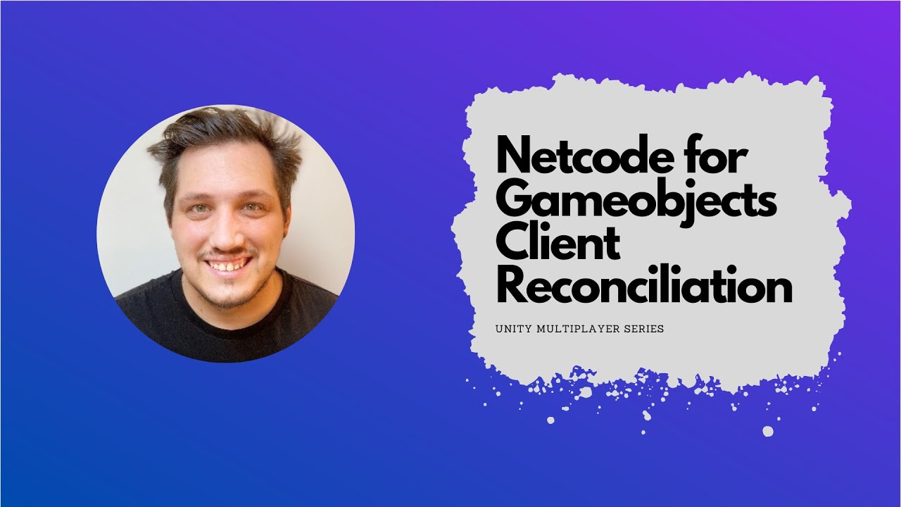 Unity Netcode For Gameobject Client Reconciliation Youtube