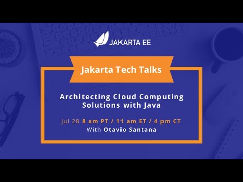 Architecting Cloud Computing Solutions With Java Jakarta Tech Talks