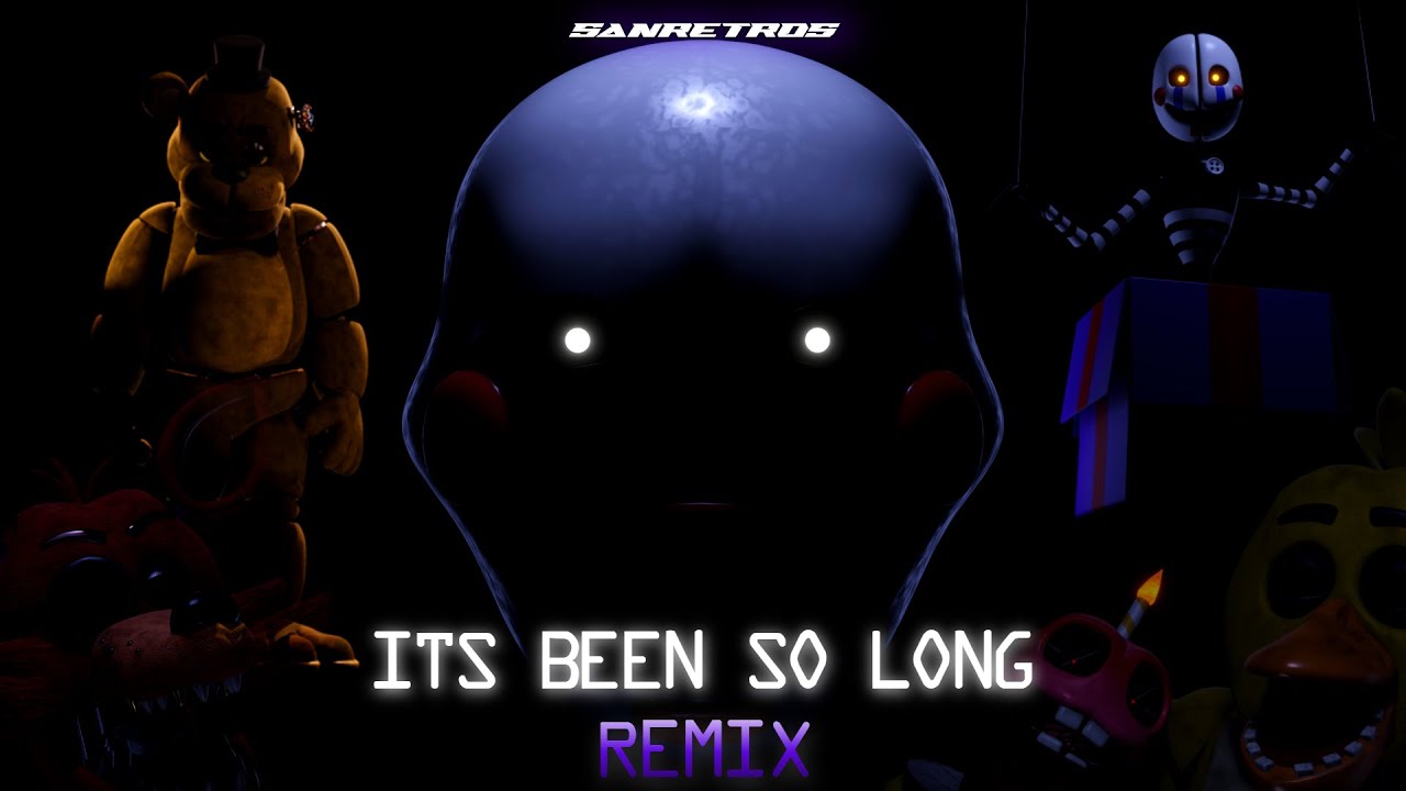 Its Been So Long Instrumental Remix Sanretros Fnaf Movie Tribute