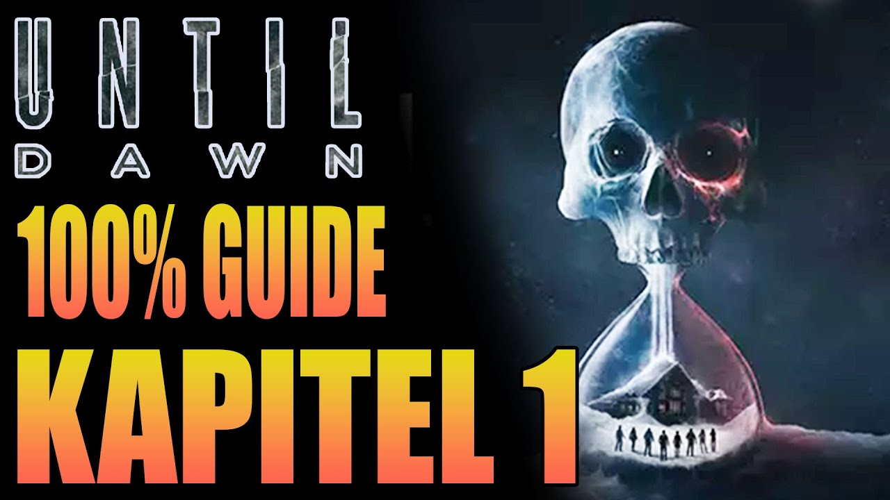 Until Dawn Guide 100 Guide Kapitel 1 Alle Sammelobjekte Bestes