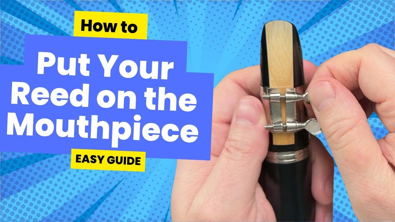 Learn How To Put On Your Reed Clarinet Beginner Lesson Youtube