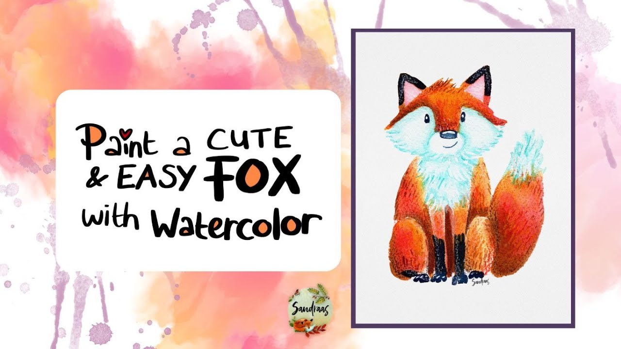 Paint A Cute Easy Fox With Watercolor Tutorial Youtube