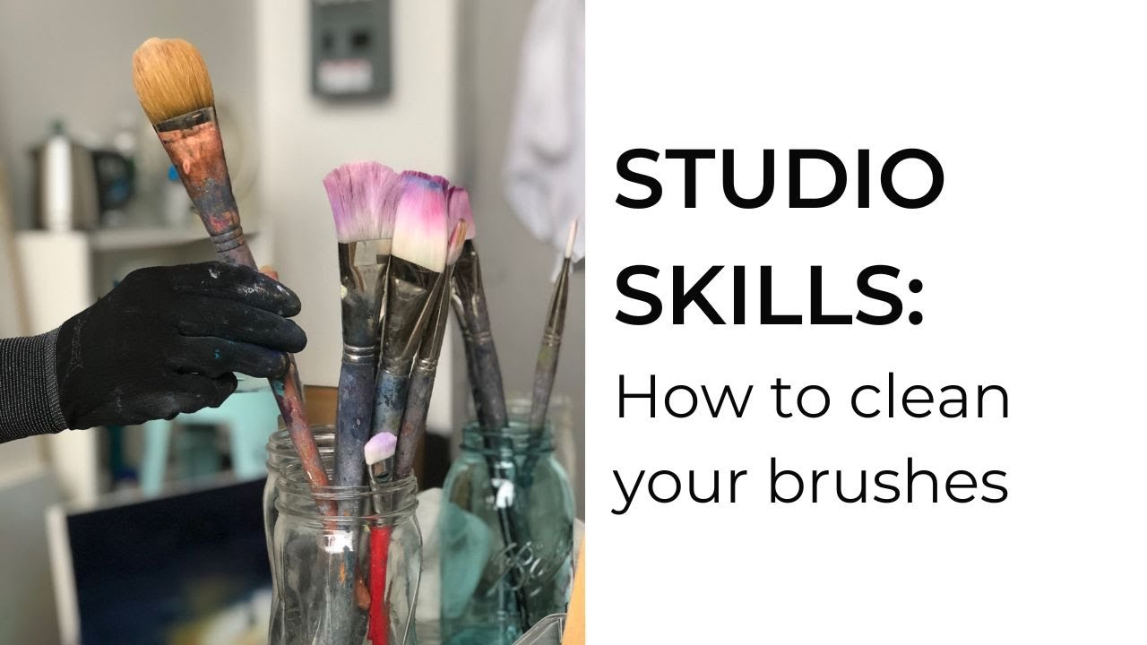 Video 22 Studio Skills How To Clean Your Brushes Youtube