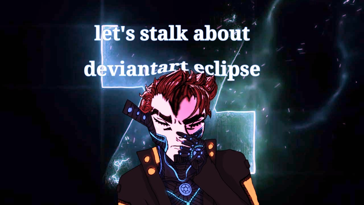 Deviantart Eclipse Sucks Deviantart Rant Youtube