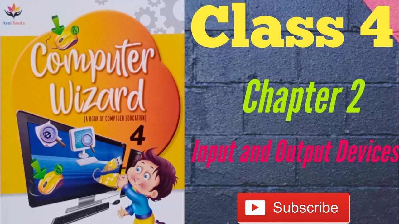 Input And Output Devices Class 4 Chapter 2 Computer Youtube
