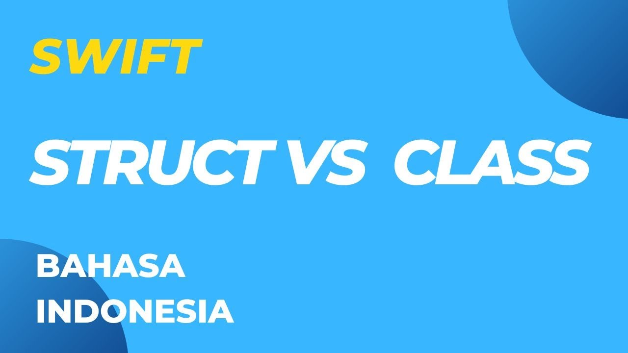Swift Struct Vs Class Bahasa Indonesia Youtube