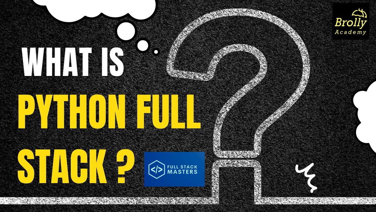 What Is Python Full Stack Overview Of Python Full Stack Youtube