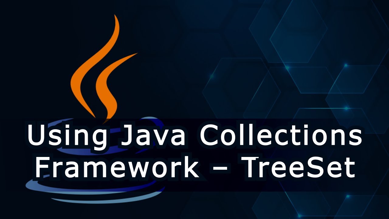 Using Java Collections Framework Treeset Youtube