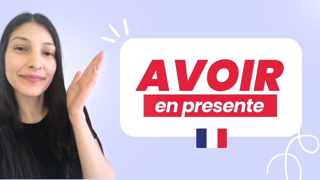 El Verbo Avoir En Presente Conjugaciгіn Pronunciaciгіn рџ рџ Youtube