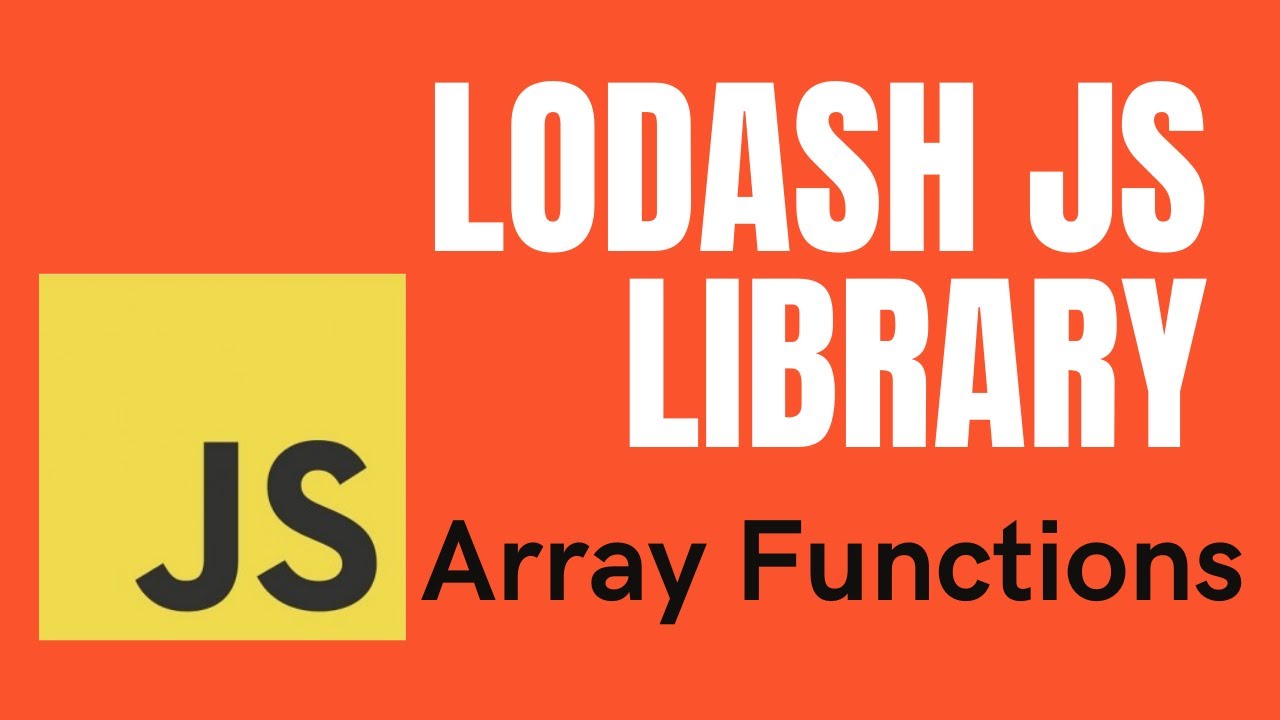 Javascript Lodash Library And Array Functions Youtube