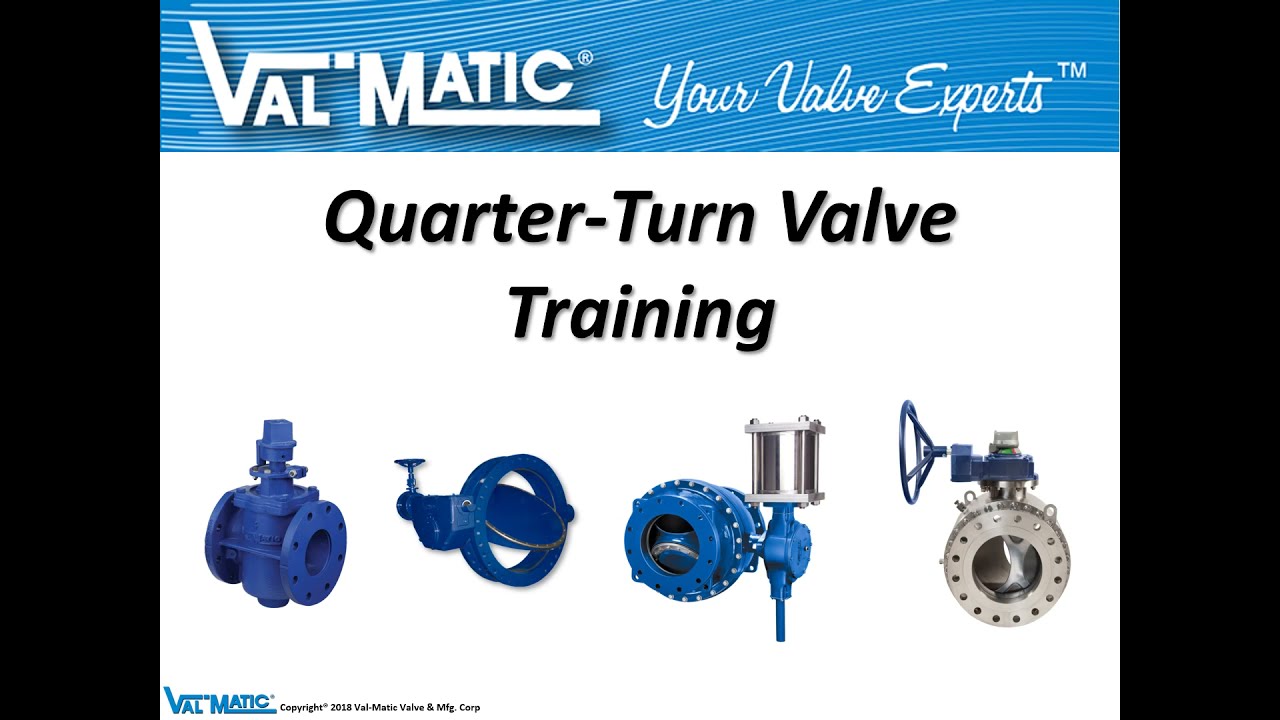 Val Matic Quarter Turn Valve Training Youtube