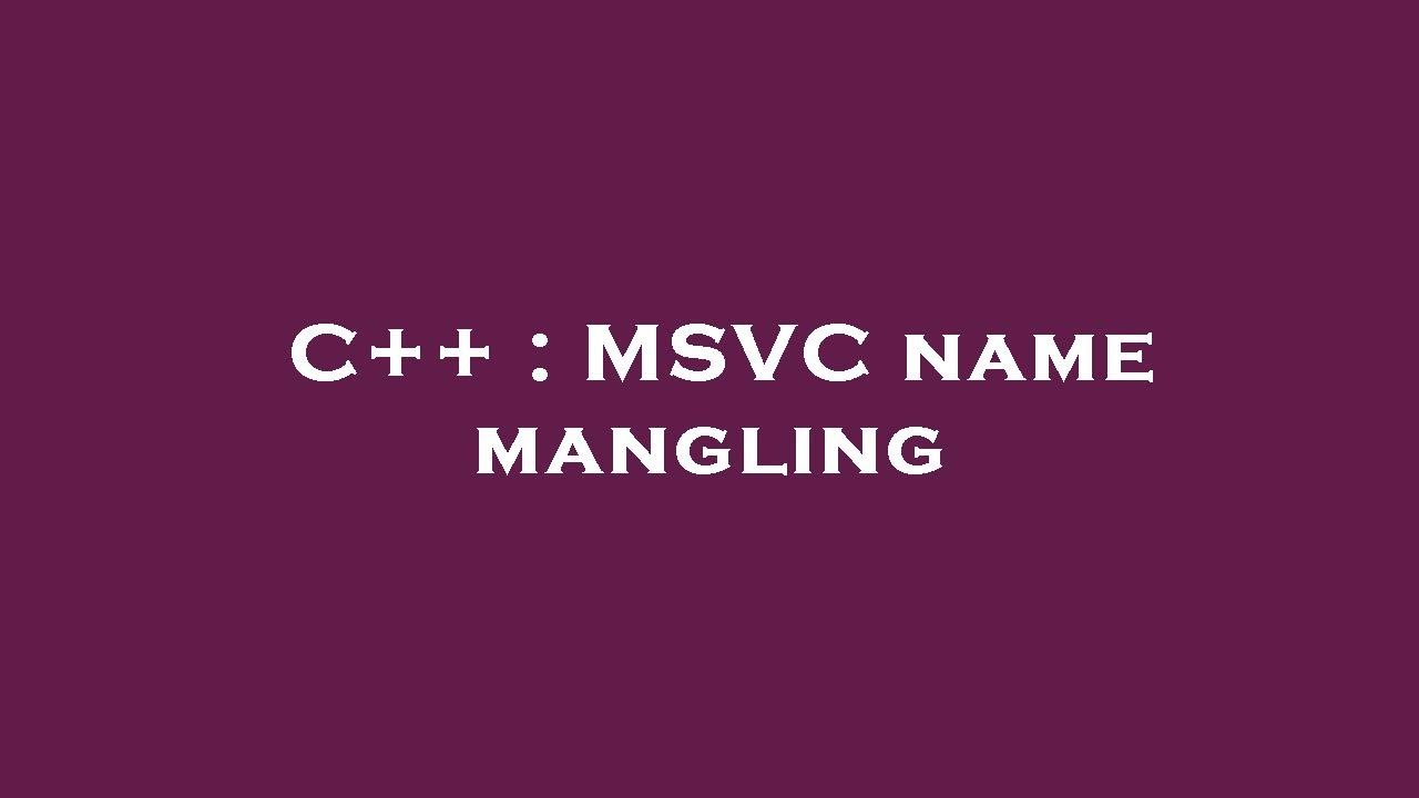 C Msvc Name Mangling Youtube