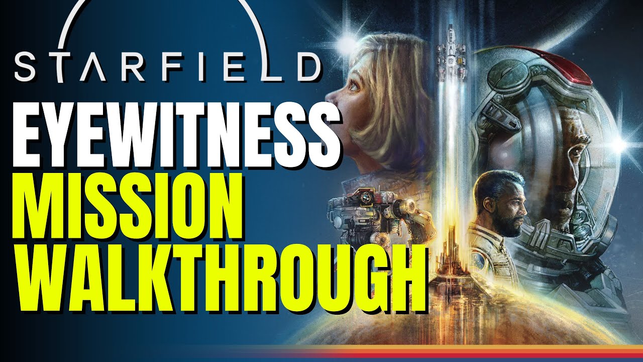 Starfield Eyewitness Mission Walkthrough Incapacitate The Attackers