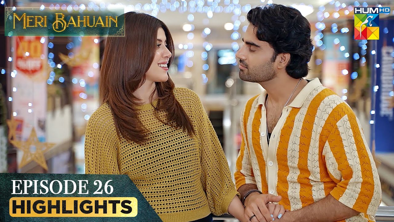 Meri Bahuain Episode 26 Highlights Mehrunisa Iqbal Kanwal Khan
