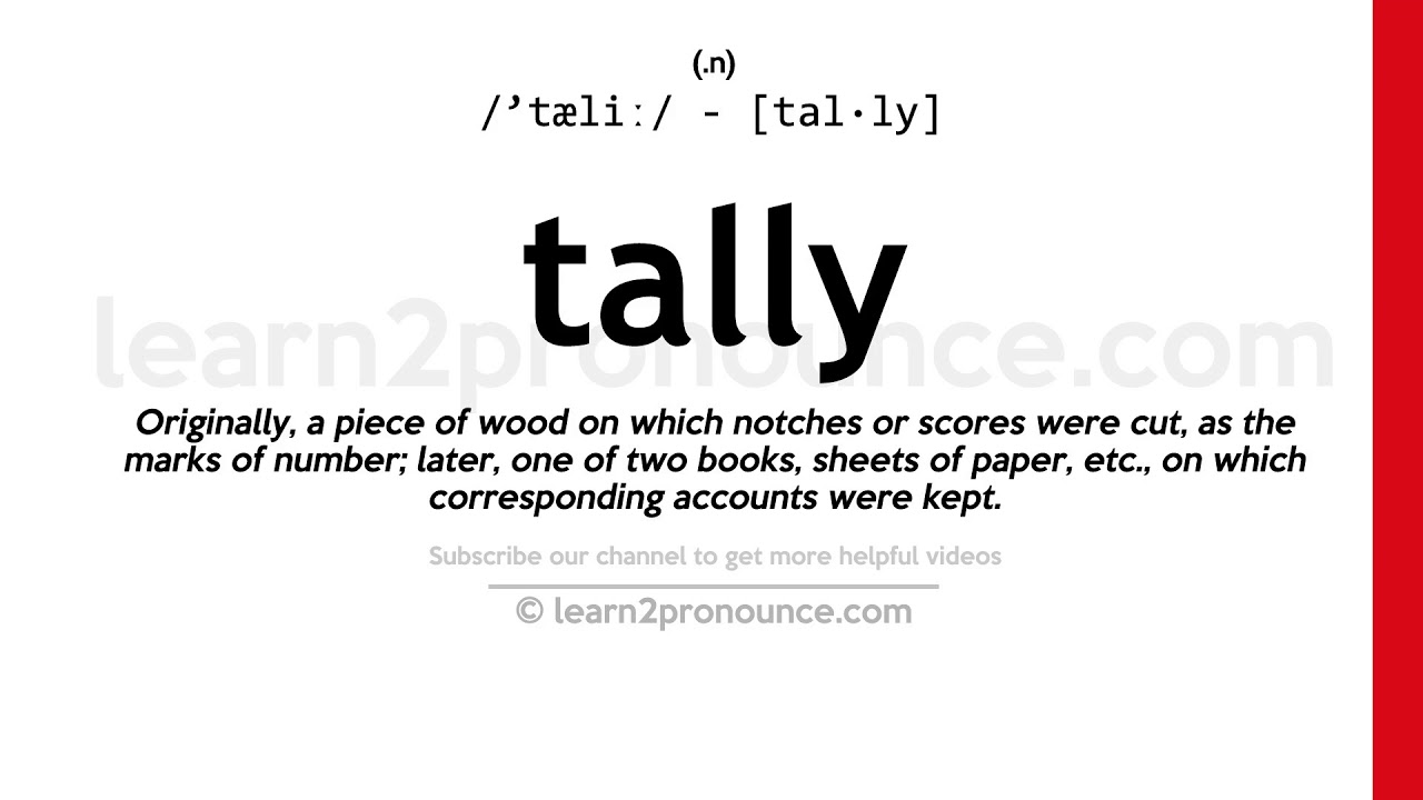Pronunciation Of Tally Definition Of Tally Youtube