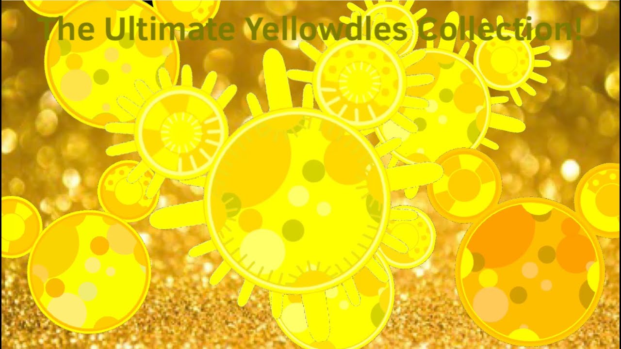 The Ultimate Yellowdles Collection Youtube