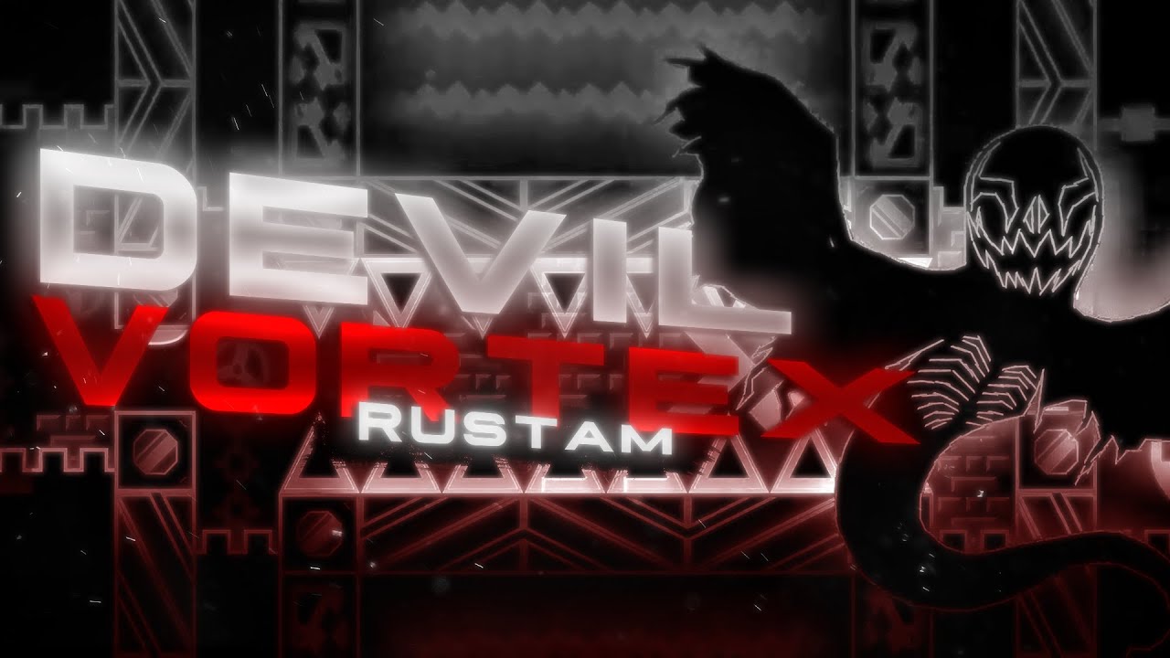 Finally My New Hardest Devil Vortex 100 By Rustam Extreme Demon