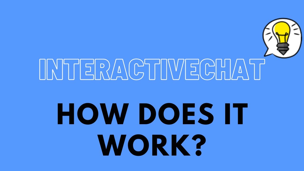 Interactivechat How Does It Work Youtube