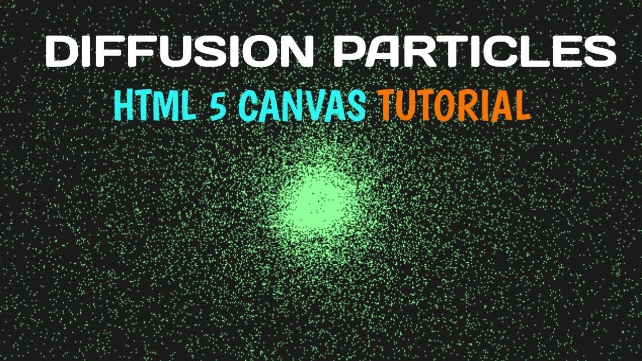 Create Diffusion Particle Interaction With Html5 Canvas Javascript