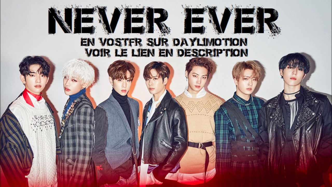 Got7 Never Ever Vostfr Youtube